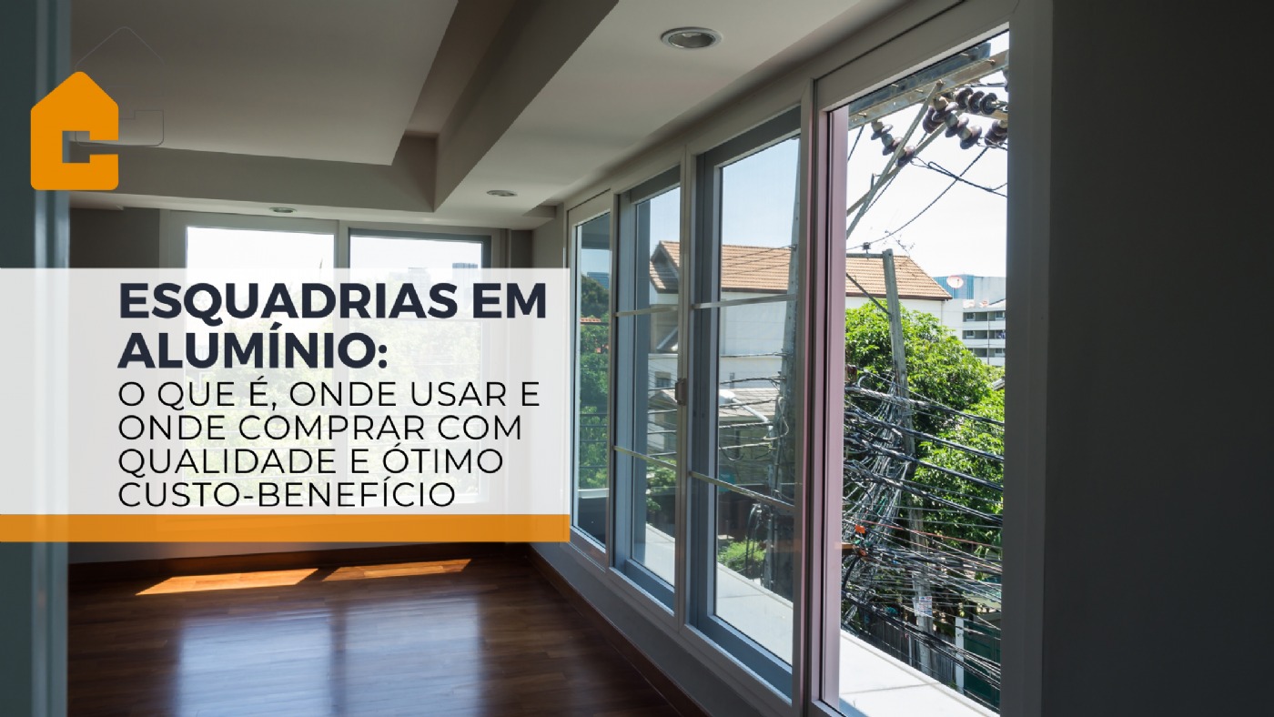 Esquadrias em Alumínio: o que é, onde usar e onde comprar com qualidade ...